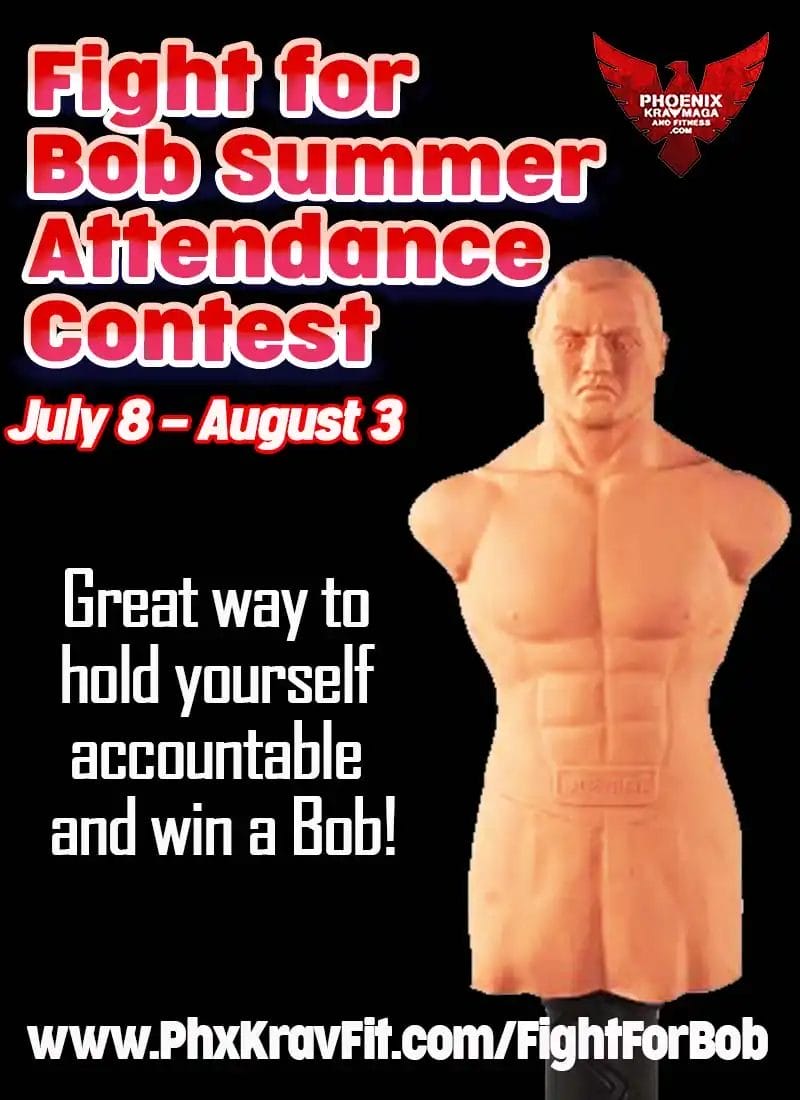Fight for Bob Summer Attendance Contest - PhxKravFit - Phoenix Krav ...